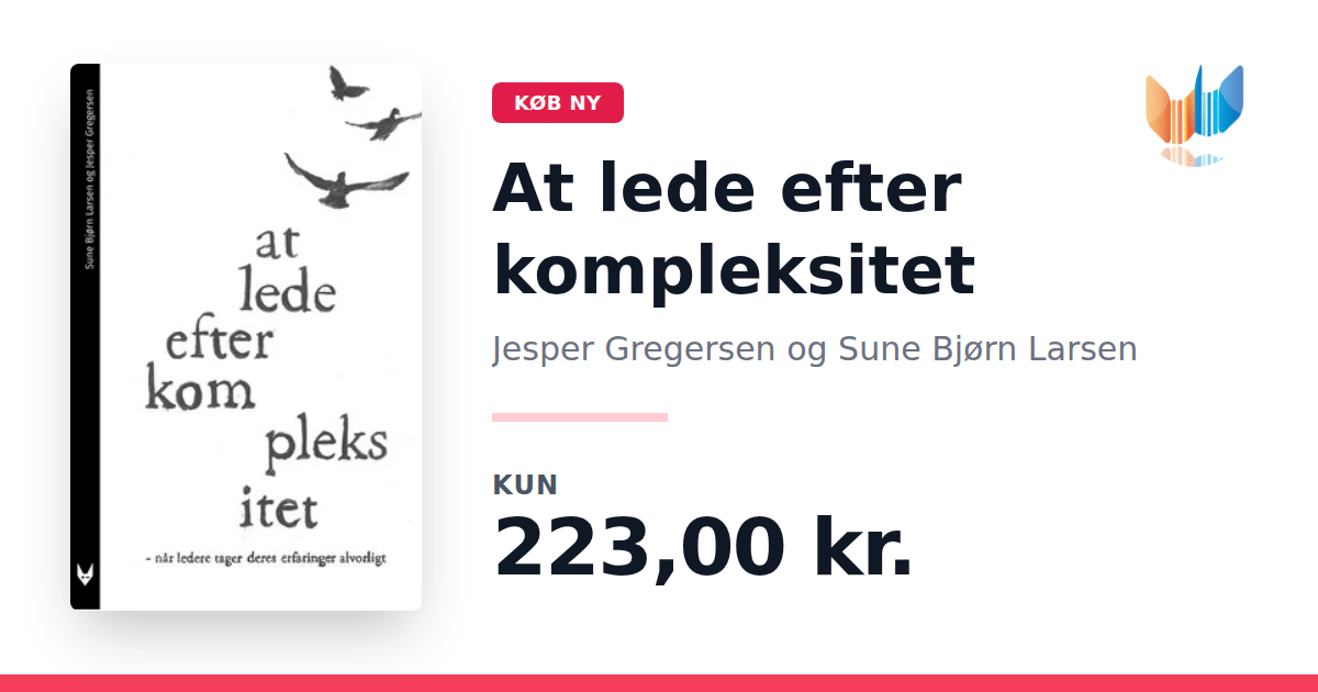 At lede efter kompleksitet - når ledere tager deres erfaringer ...