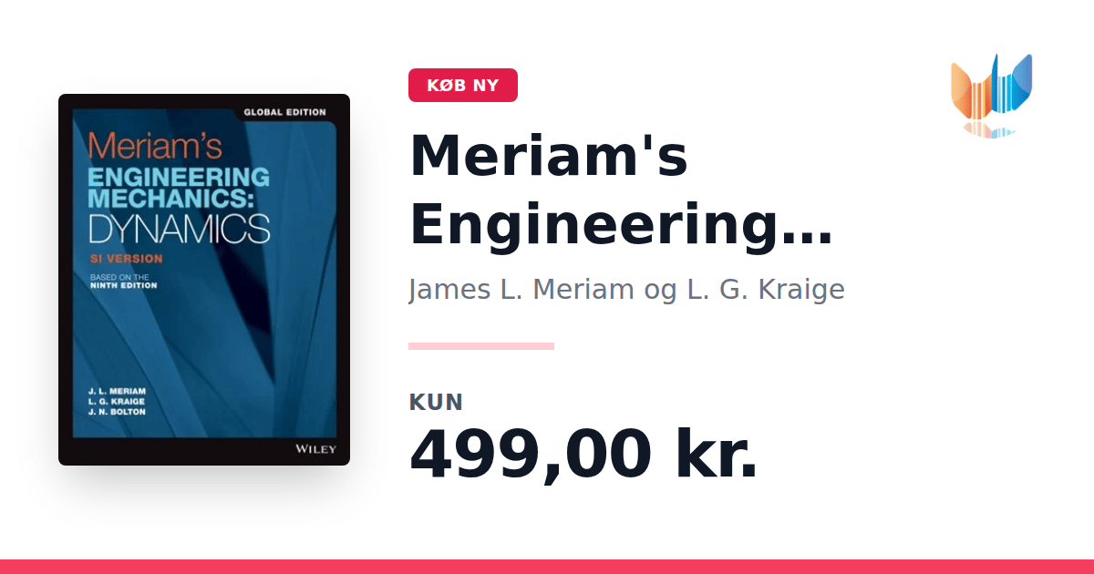 Meriam's Engineering Mechanics - Dynamics, Global Edition af James L ...